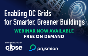 Enabling DC grids for smarter, greener buildings - CIBSE Journal